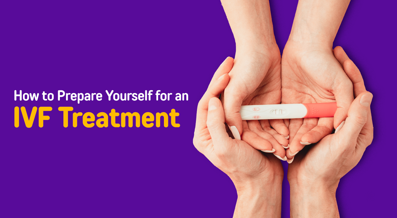 A Guide to help you prepare yourself for an IVF treatment