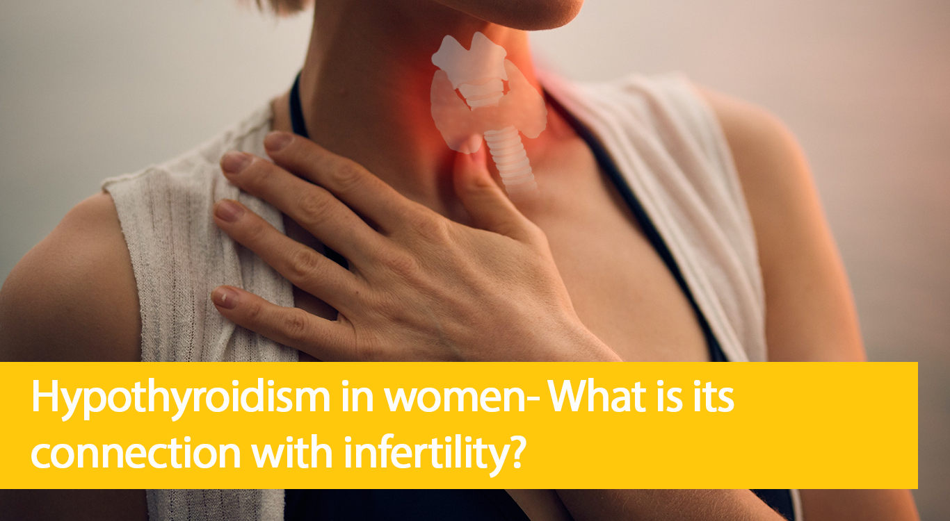Hypothyroidism in women- Its connection with infertility | Banker IVF & Women's Hospital