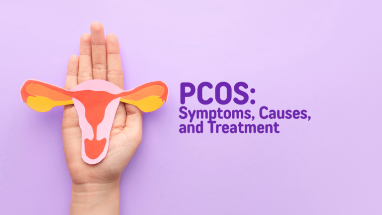 PCOS: Meaning, Symptoms, Causes, and Treatment