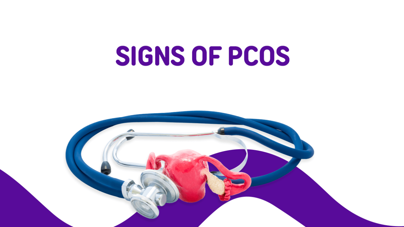 Do you Think You Have PCOS? 10 Signs to Know!