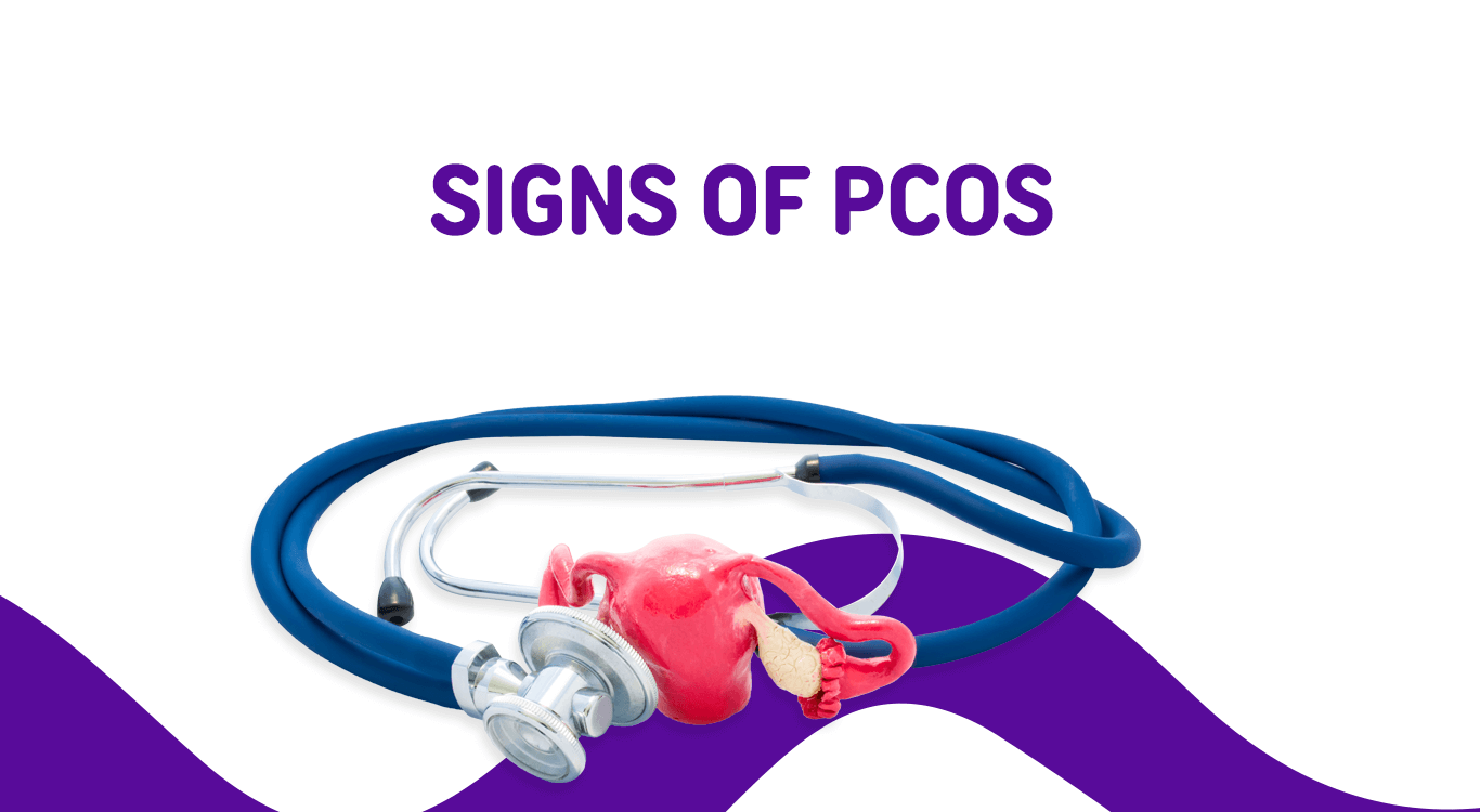 Do you Think You Have PCOS? 10 Signs to Know!