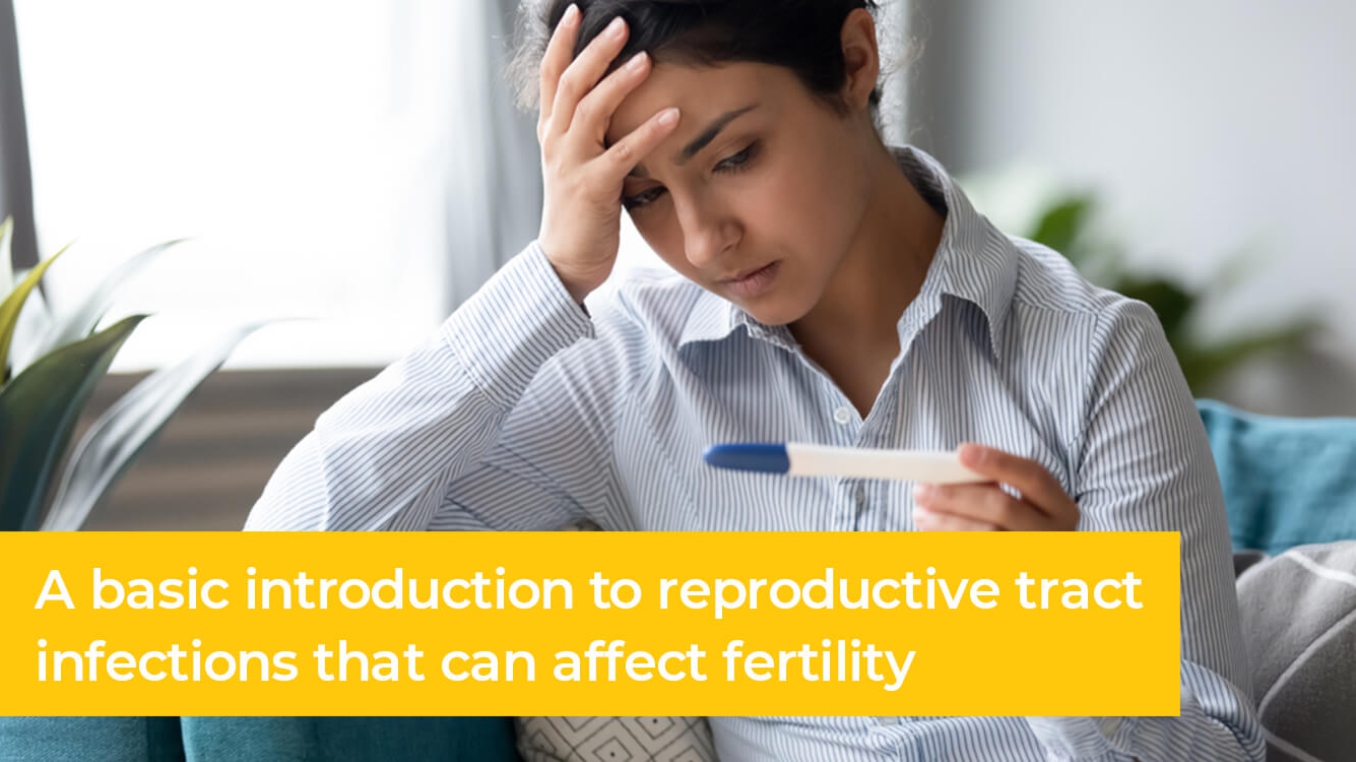 Reproductive Tract Infections that Can Affect Fertility
