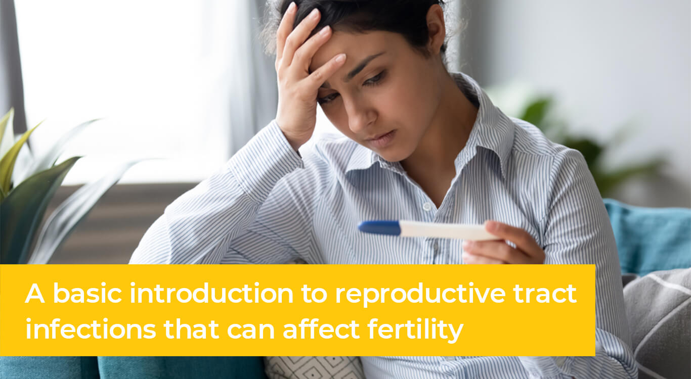 Reproductive Tract Infections that Can Affect Fertility