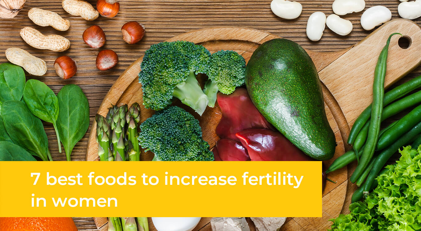 7 Best Foods to Increase Fertility in Women - Banker IVF Hospital