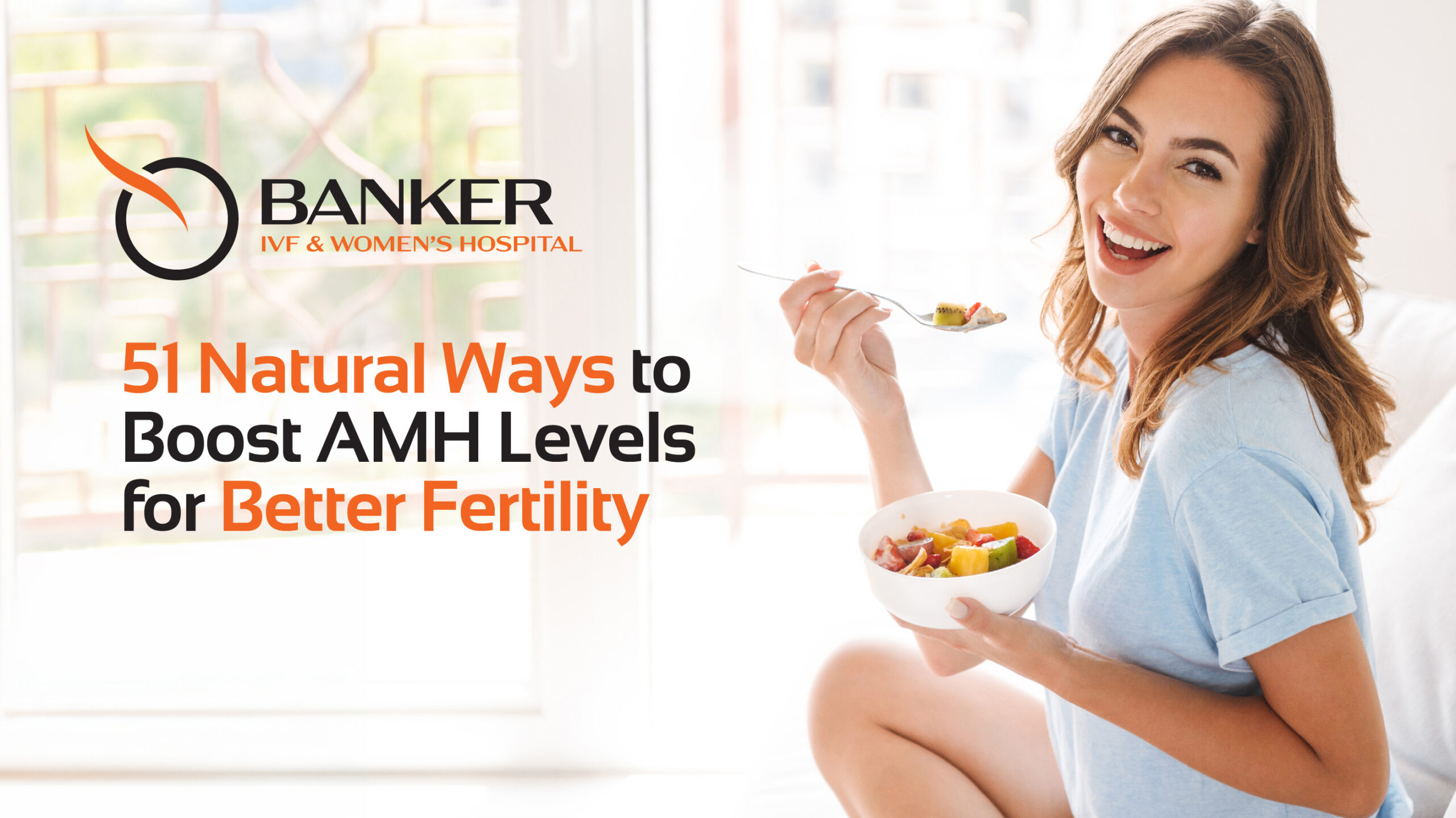 51 Natural Ways to Boost AMH Levels for Better Fertility | Banker IVF