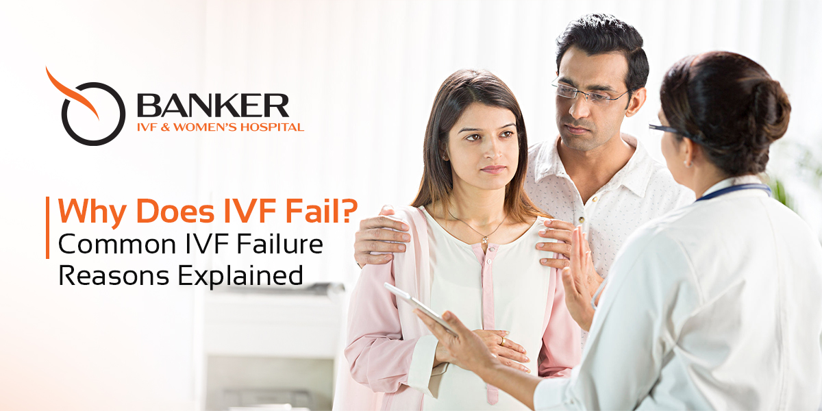 IVF Failure: Common Reasons and How to Overcome Them