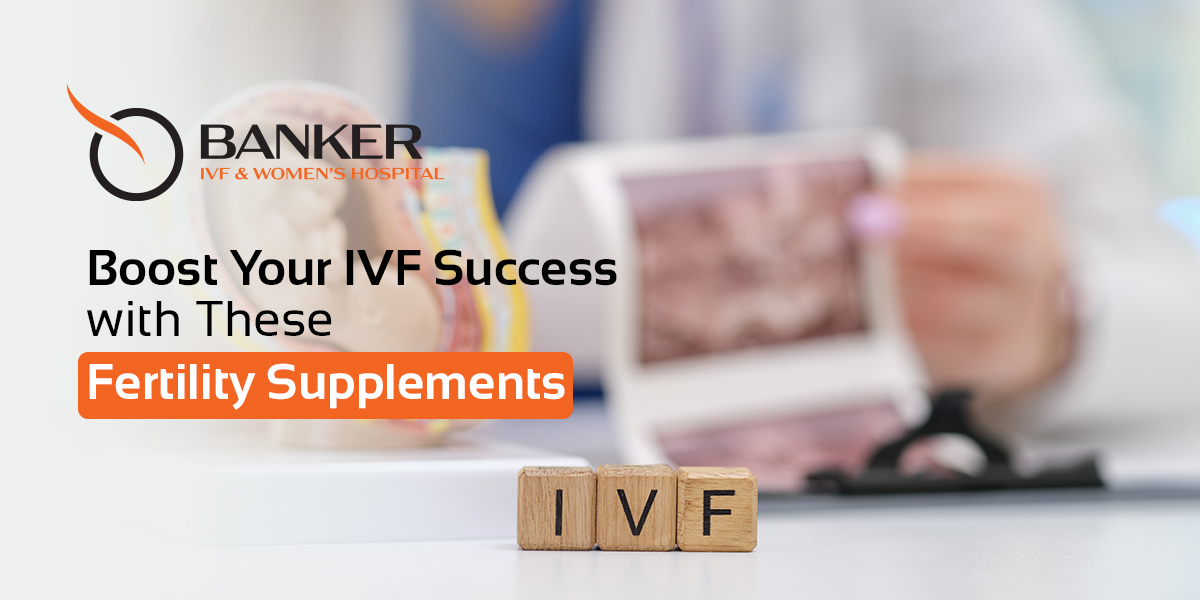 Fertility Supplements for IVF Success: What You Need to Know