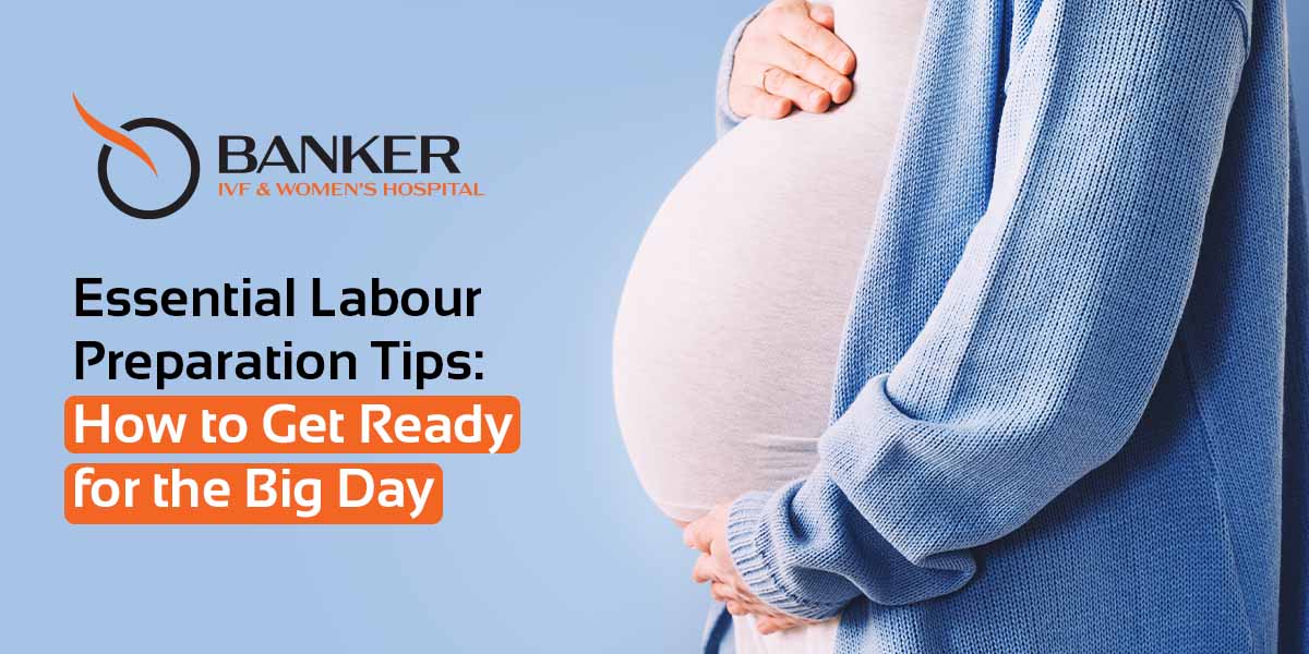 How to Prepare for Labour: Tips for a Smooth Delivery Experience